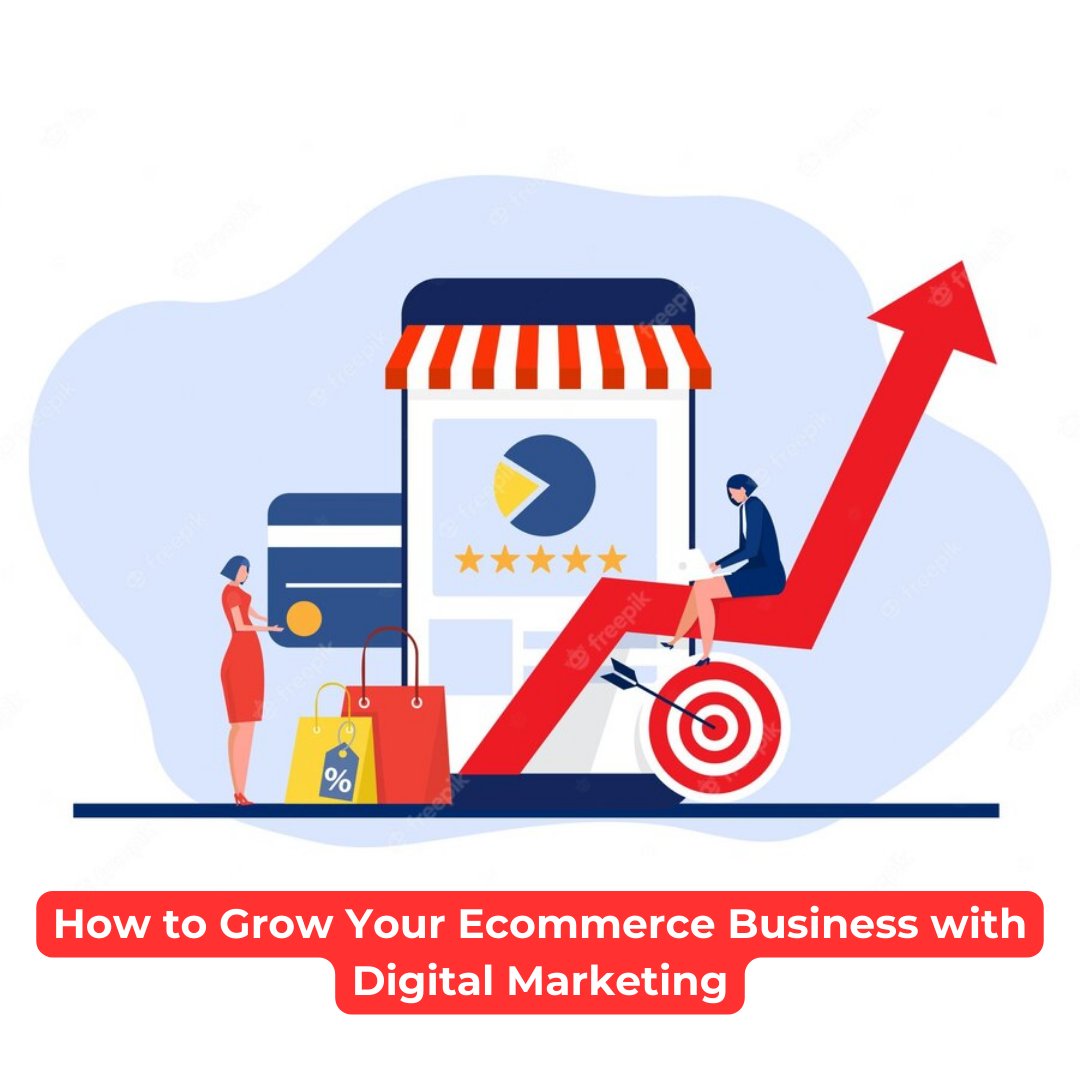 Ecommerce Digital Marketing: 6 Strategies to Grow Your Online Business ...