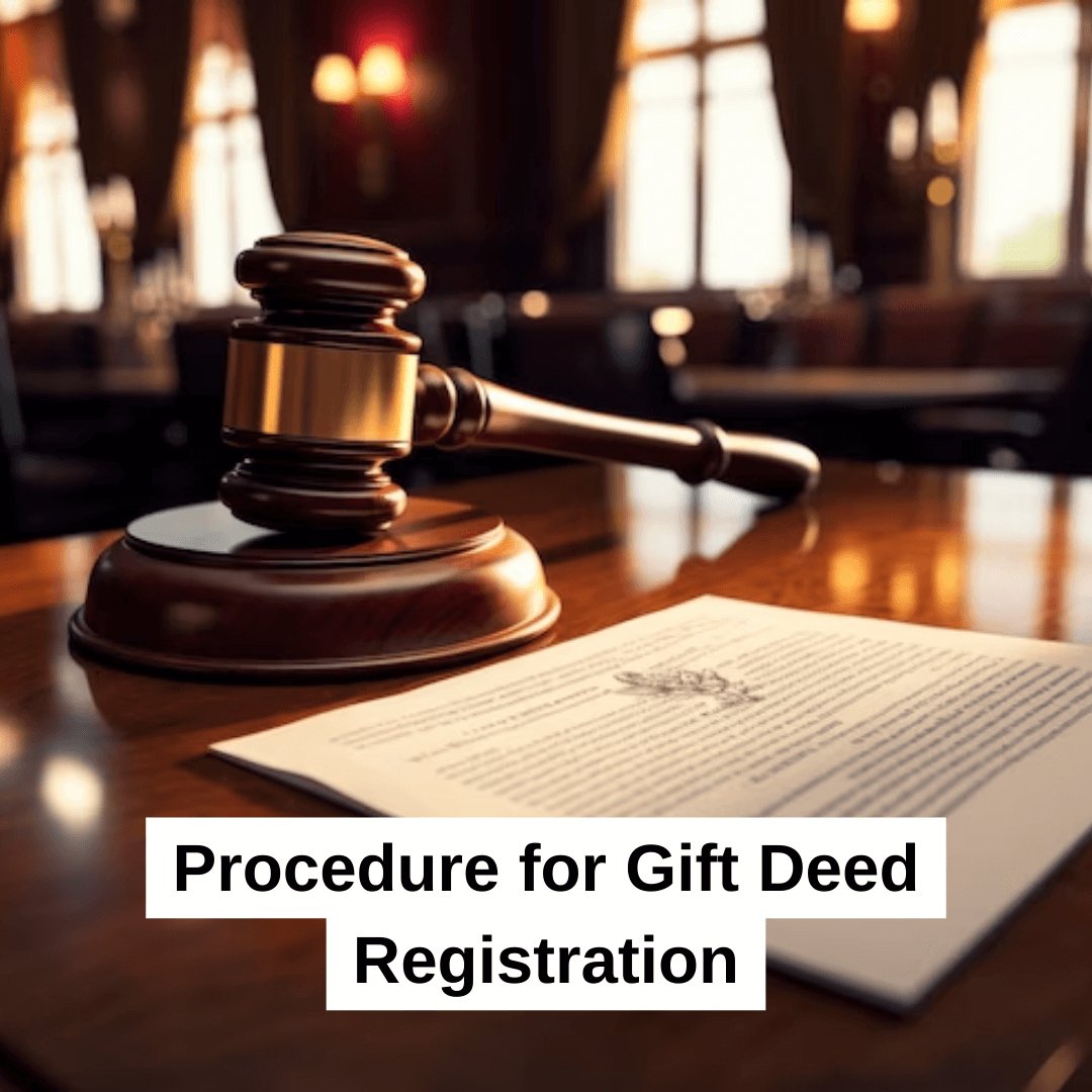 Procedure for Gift Deed Registration: A Step By Step Guide