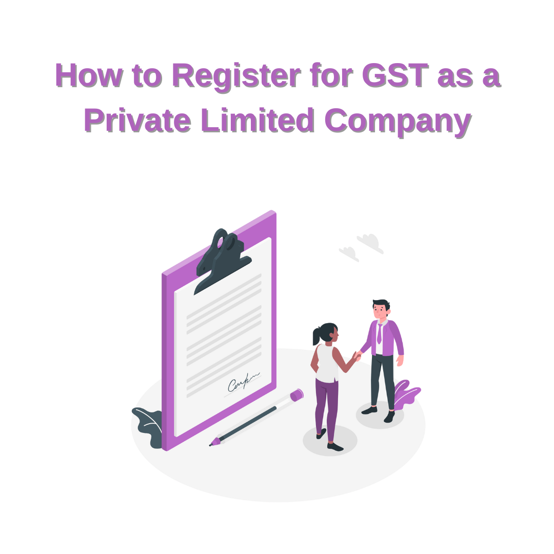 How to Register for GST as a Private Limited Company