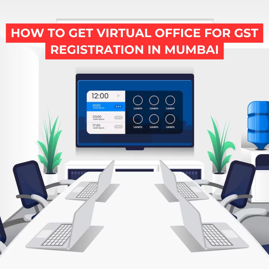 How to Get Virtual Office for Gst Registration in Mumbai